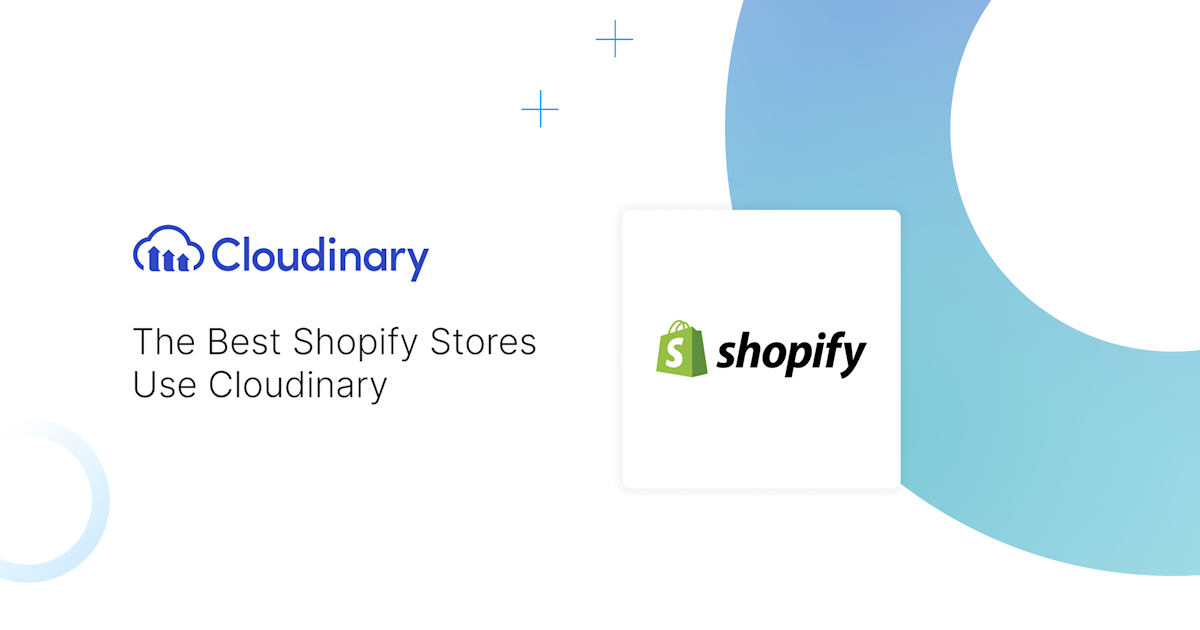 Cloudinary Partner Program - Shopify